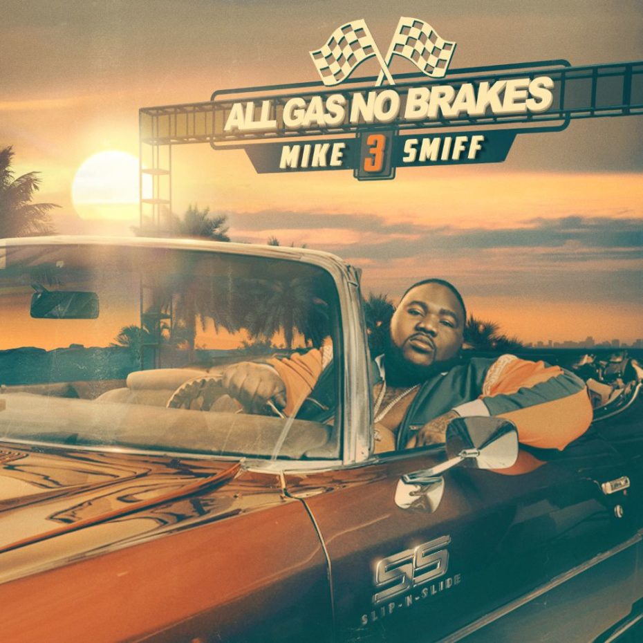 Mike Smiff’s Highly Anticipated Album “All Gas No Breaks Vol. 3” Is No ...